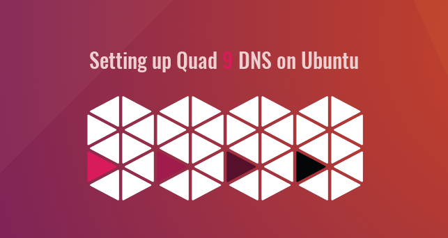 How to Set up Quad 9 DNS on Ubuntu Desktop